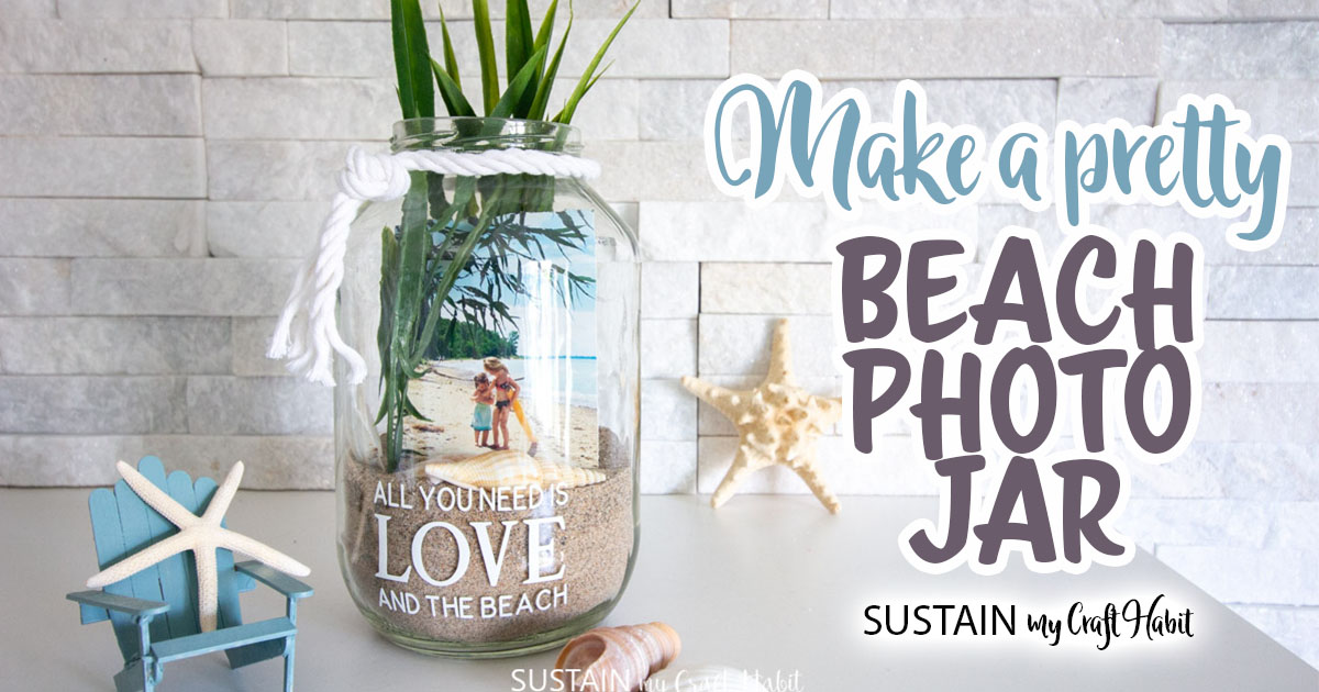 Beach-in-a Jar Photo Display – Sustain My Craft Habit